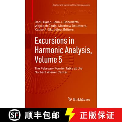 【3-4周达】Excursions in Harmonic Analysis, Volume 5 : The February Fourier Talks at the Norbert Wien... [9783319547107]