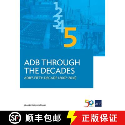 【3-4周达】ADB Through the Decades – ADB`s Fifth Decade (2007–2016) [9789292579258]