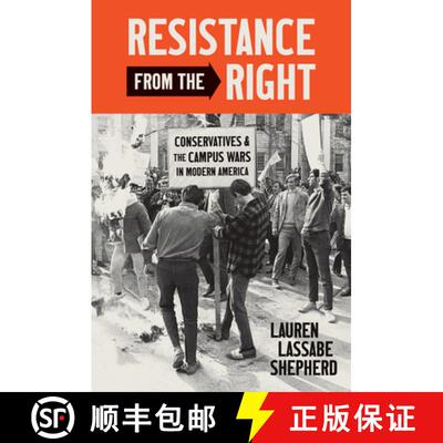 【3-4周达】精装 Resistance from the Right – Conservatives and the Campus Wars in Modern America [9781469674483]