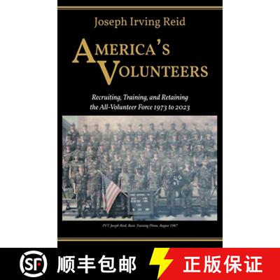【3-4周达】America's Volunteers: Recruiting, Training, and Retaining the All-Volunteer Force 1973 to ... [9781637849255]