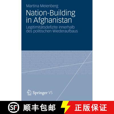 【3-4周达】Nation-Building in Afghanistan : Legitimitätsdefizite innerhalb des politischen Wiederauf... [9783531195353]