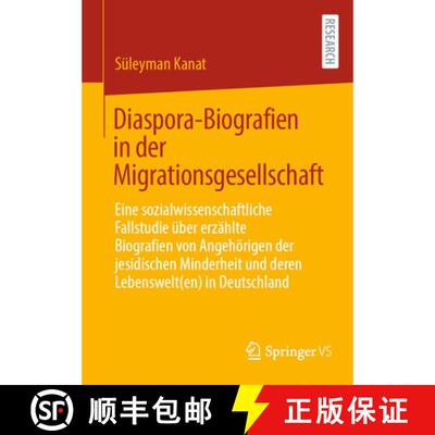 【3-4周达】Diaspora-Biografien in der Migrationsgesellschaft: Eine sozialwissenschaftliche Fallstudie... [9783658384135]