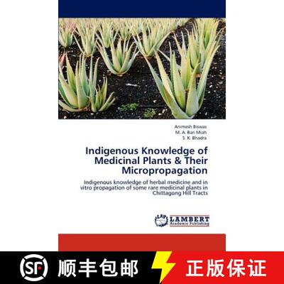 预订 Indigenous Knowledge of Medicinal Plants & Their Micropropagation [9783847373520]