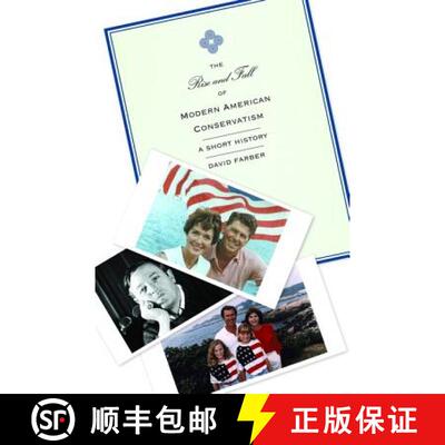 【3-4周达】The Rise and Fall of Modern American Conservatism – A Short History [9780691156064]