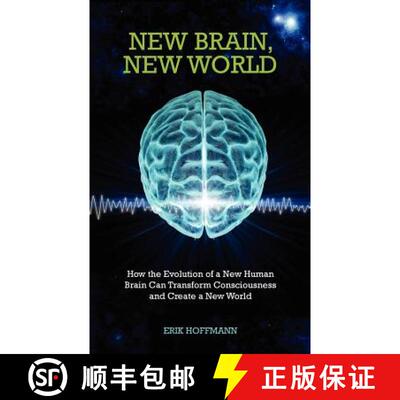 【3-4周达】New Brain, New World: How the Evolution of a New Human Brain Can Transform Consciousness a... [9781848508279]