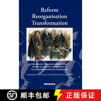 【3-4周达】精装 Reform, Reorganisation, Transformation: Zum Wandel in den deutschen StreitkrÄften vo... [9783486597141]