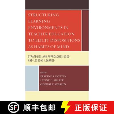 【3-4周达】精装 Structuring Learning Environments in Teacher Education to Elicit Dispositions as Habi... [9780761860860]
