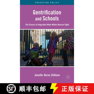 【3-4周达】Gentrification and Schools : The Process of Integration When Whites Reverse Flight (1st ed... [9781349435913]