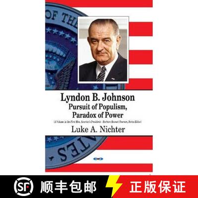 【3-4周达】Lyndon B. Johnson: Pursuit of Populism, Paradox of Power [9781626186248]