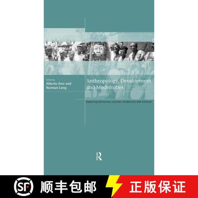 【3-4周达】精装 Anthropology, Development and Modernities : Exploring Discourse, Counter-Tendencies a... [9780415204996]