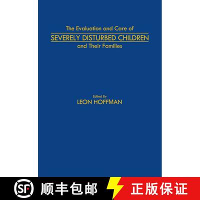 【3-4周达】The Evaluation and Care of Severely Disturbed Children and Their Families [9789401163019]