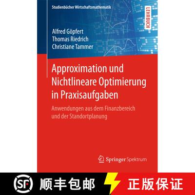 【3-4周达】Approximation und Nichtlineare Optimierung in Praxisaufgaben : Anwendungen aus dem Finanzb... [9783658147600]
