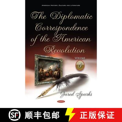 【3-4周达】精装 The Diplomatic Correspondence of the American Revolution. Volume 5 of 12 [9781536146455]