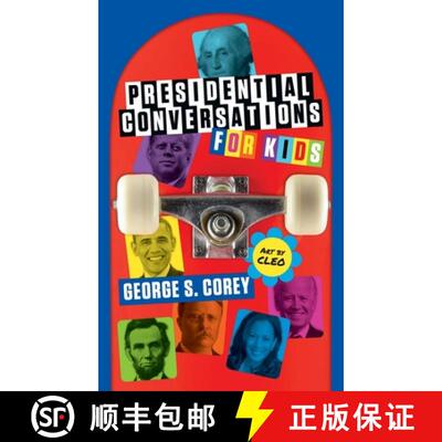 【3-4周达】精装 Presidential Conversations for Kids [9781735350936]