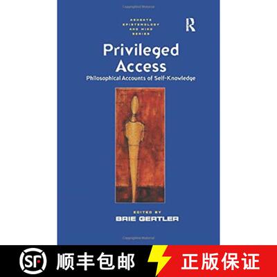 【3-4周达】Privileged Access: Philosophical Accounts of Self-Knowledge [9781138258136]