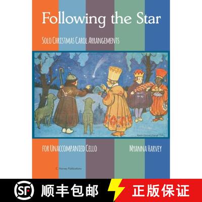 【3-4周达】Following the Star, Solo Christmas Carol Arrangements for Unaccompanied Cello [9781635232417]
