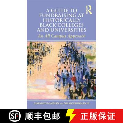 【3-4周达】A Guide to Fundraising at Historically Black Colleges and Universities: An All Campus Appr... [9780415892735]