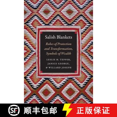 【3-4周达】Salish Blankets: Robes of Protection and Transformation, Symbols of Wealth [9780803296923]