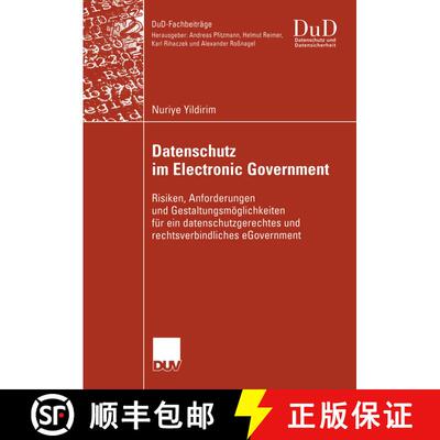 【3-4周达】Datenschutz im Electronic Government: Risiken, Anforderungen und Gestaltungsmöglichkeiten... [9783824421848]