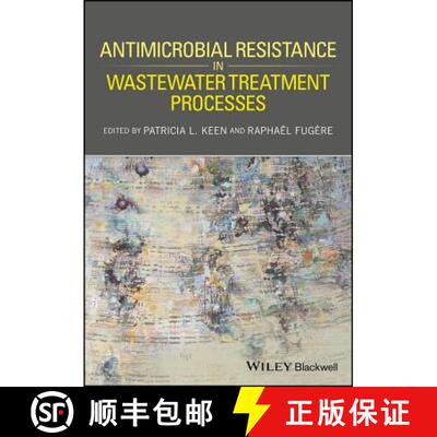 【3-4周达】Antimicrobial Resistance In Wastewater Treatment Processes [Wiley生命科学] [9781119192435]