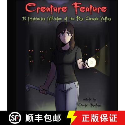 【3-4周达】Creature Feature: 13 Frightening Folktales of the Rio Grande Valley [9780692280140]