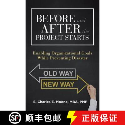 【3-4周达】Before and After the Project Starts: Enabling Organizational Goals While Preventing Disaster [9781640824645]