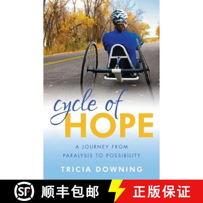 【3-4周达】Cycle of Hope: A Journey From Paralysis to Possiblity [9780998430201]