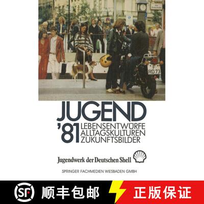 【3-4周达】Jugend '81 : Band 1 Lebensentwürfe, Alltagskulturen, Zukunftsbilder [9783322954824]