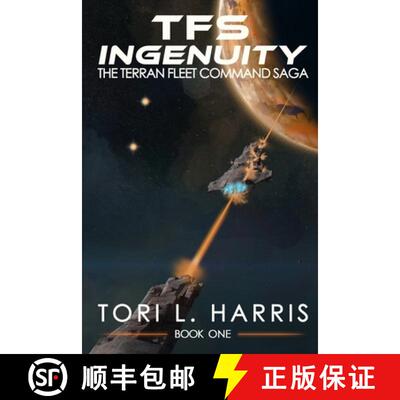 【3-4周达】TFS Ingenuity: The Terran Fleet Command Saga - Book 1 [9780996179621]