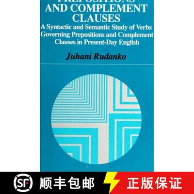 【3-4周达】Prepositions and Complement Clauses : A Syntactic and Semantic Study of Verbs Governing Pr... [9780791428740]