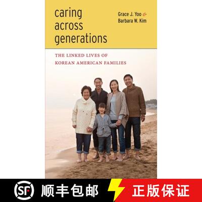 【3-4周达】Caring Across Generations – The Linked Lives of Korean American Families [9780814769997]