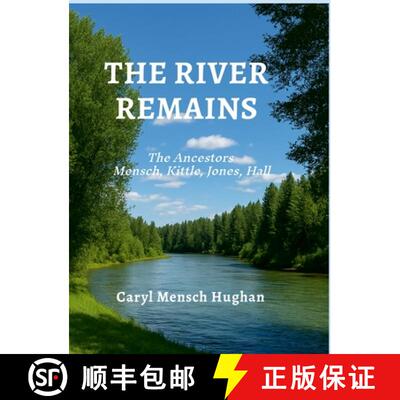 【3-4周达】精装 The River Remains: The Ancestors Mensch, Kittle, Jones, Hall [9781257947171]
