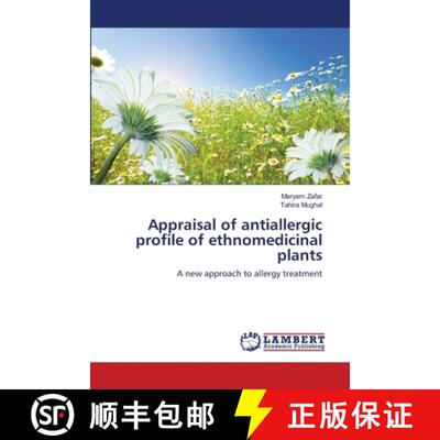 预订 Appraisal of antiallergic profile of ethnomedicinal plants [9783659150876]
