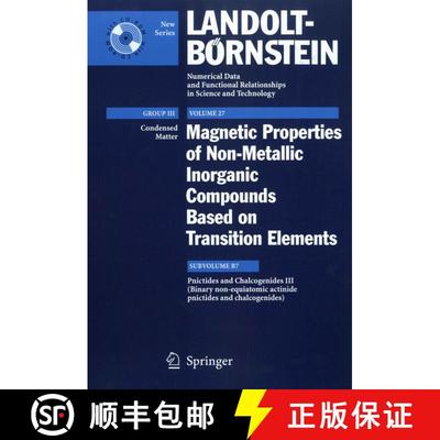 【3-4周达】Pnictides and Chalcogenides III (Binary non-equiatomic actinide pnictides and chalcogenides) [9783540429968]