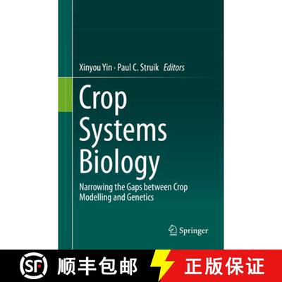 【3-4周达】Crop Systems Biology: Narrowing the gaps between crop modelling and genetics [9783319205618]