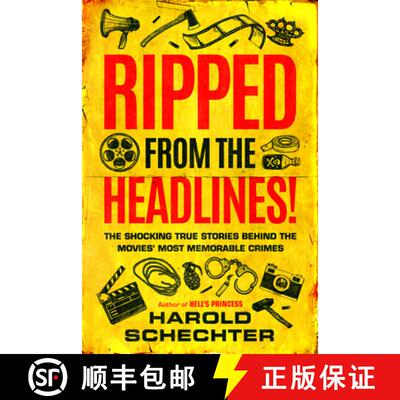 【3-4周达】Ripped from the Headlines!: The Shocking True Stories Behind the Movies' Most Memorable Cr... [9781542041829]