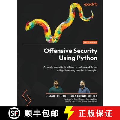预订 Offensive Security Using Python: A hands-on guide to offensive tactics and threat mitigation usi... [9781835468166]