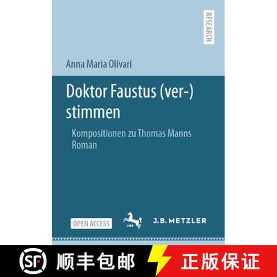 【3-4周达】Doktor Faustus (ver-)stimmen : Kompositionen zu Thomas Manns Roman (1. Aufl. 2021) (1. Auf... [9783662626344]