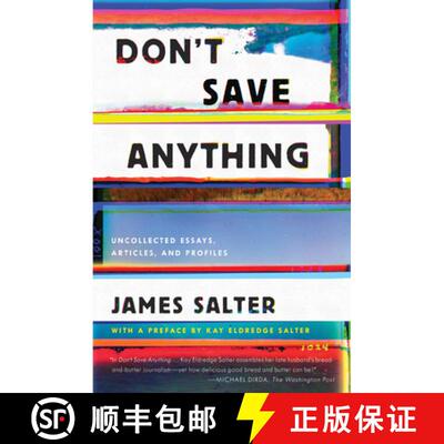 【3-4周达】Don't Save Anything: Uncollected Essays, Articles, and Profiles [9781640091115]