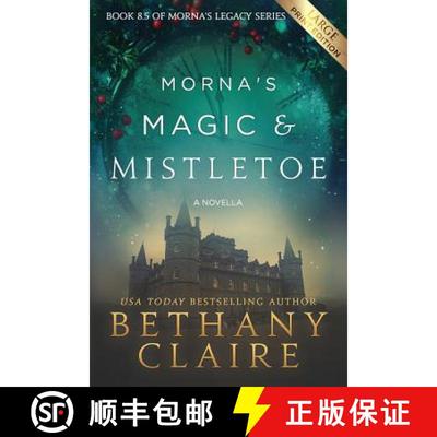 【3-4周达】Morna's Magic & Mistletoe - A Novella (Large Print Edition): A Scottish, Time Travel Romance [9781947731912]