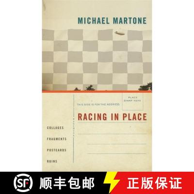 【3-4周达】Racing in Place: Collages, Fragments, Postcards, Ruins [9780820330396]