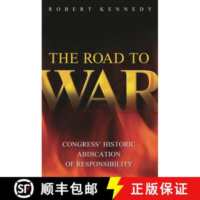 【3-4周达】精装 The Road to War: Congress' Historic Abdication of Responsibility [9780313372353]