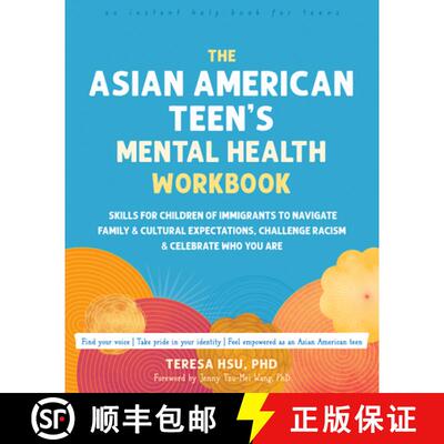 【3-4周达】The Asian American Teen's Mental Health Workbook: Skills for Children of Immigrants to Nav... [9781648485695]