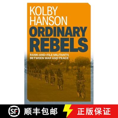 【3-4周达】Ordinary Rebels: Rank-and-File Militants between War and Peace [9780197792780]