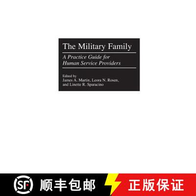 【3-4周达】The Military Family: A Practice Guide for Human Service Providers [9780275965402]