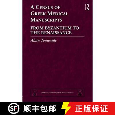 【3-4周达】精装 A Census of Greek Medical Manuscripts: From Byzantium to the Renaissance [9781409406563]