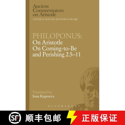 【3-4周达】Philoponus: On Aristotle On Coming to be and Perishing 2.5-11 [9781472557759]