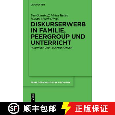 【3-4周达】精装 Diskurserwerb in Familie, Peergroup und Unterricht: Passungen und Teilhabechancen [9783110706789]