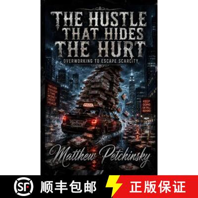 【3-4周达】The Hustle That Hides the Hurt: Overworking to Escape Scarcity [9798240970474]
