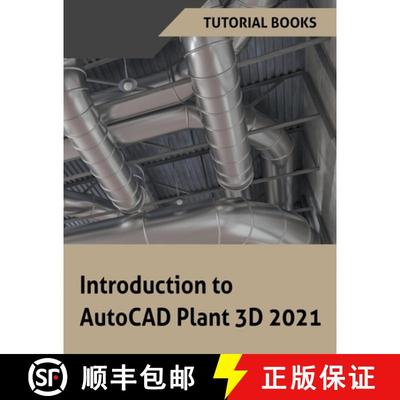 【3-4周达】Introduction to AutoCAD Plant 3D 2021 [9781386729013]